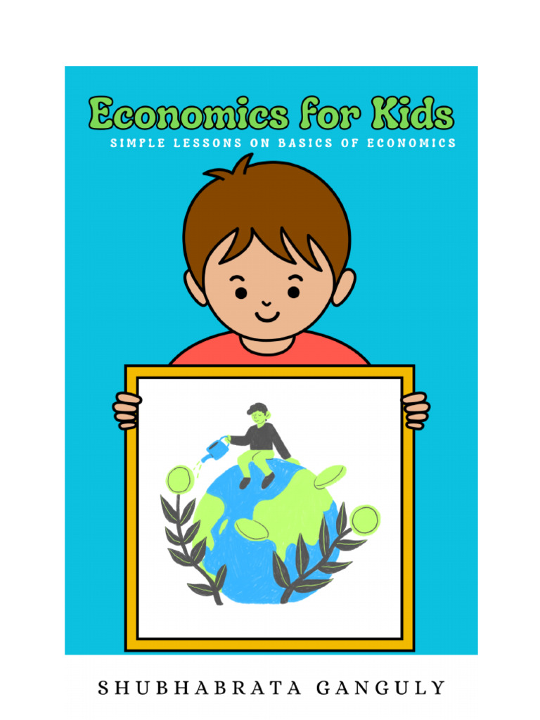 The ABCs of Economics - A Simple Guide For Kids | PDF | Economics | Money