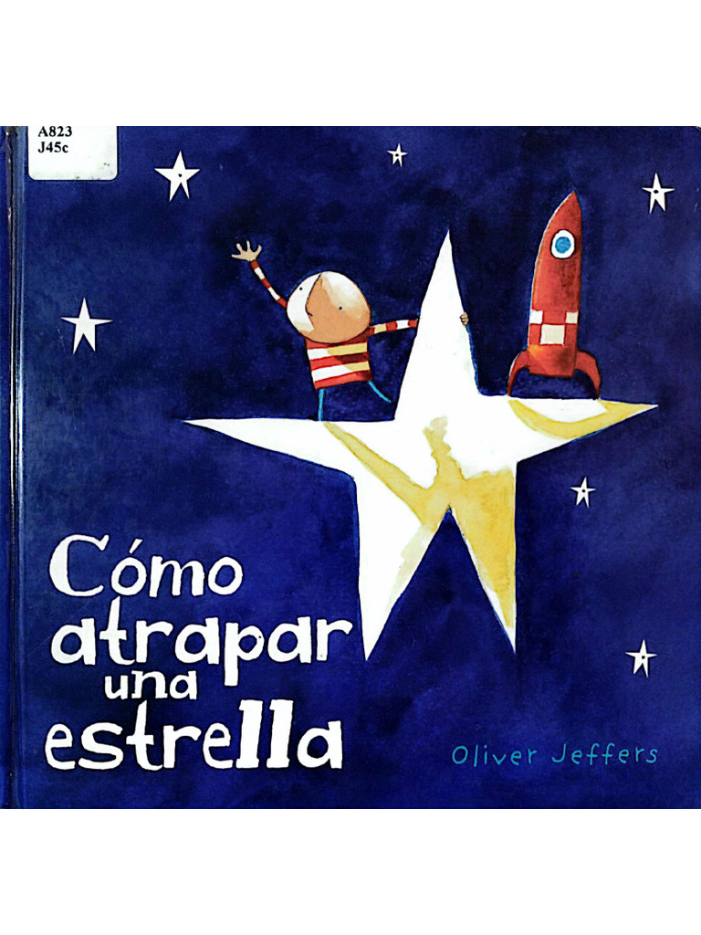 Cómo Atrapar Una Estrella (Oliver Jeffers) | PDF