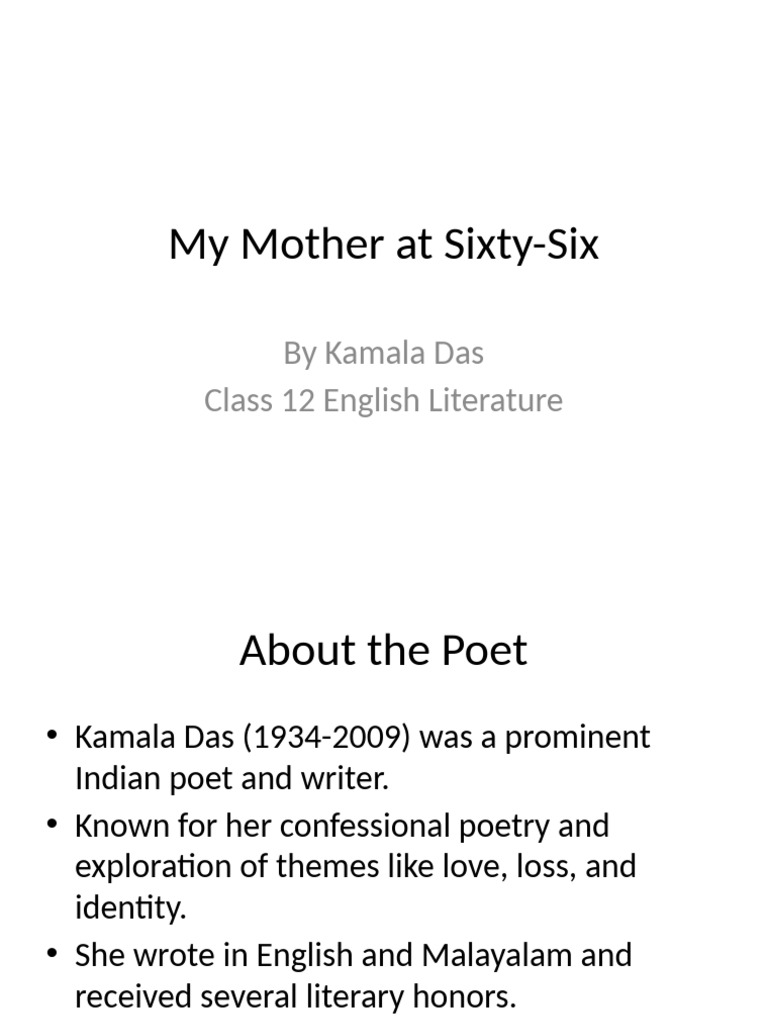 Kamala Das: My Mother at Sixty-Six Analysis | PDF
