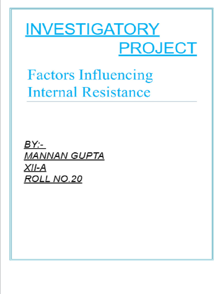XII Physics Investigatory Project Factors-Affecting-Internal-resistance | PDF | Electrochemistry ...