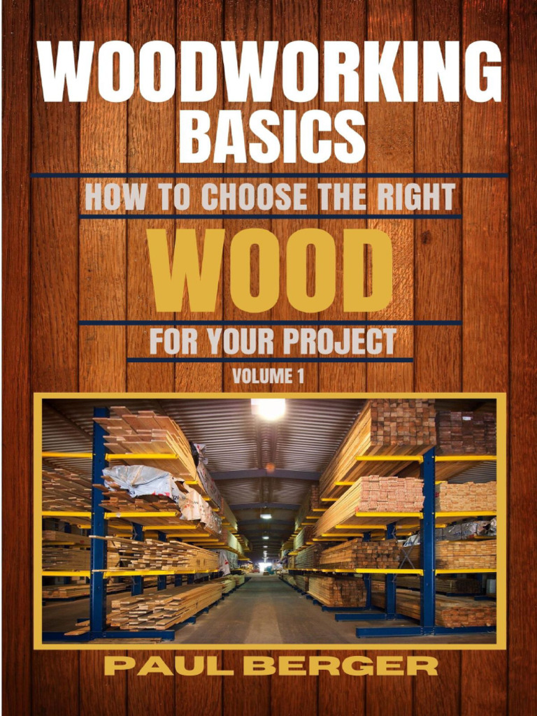 Woodworking Basics How To Choose The Right Wood For Your Project (Vol 1 ...