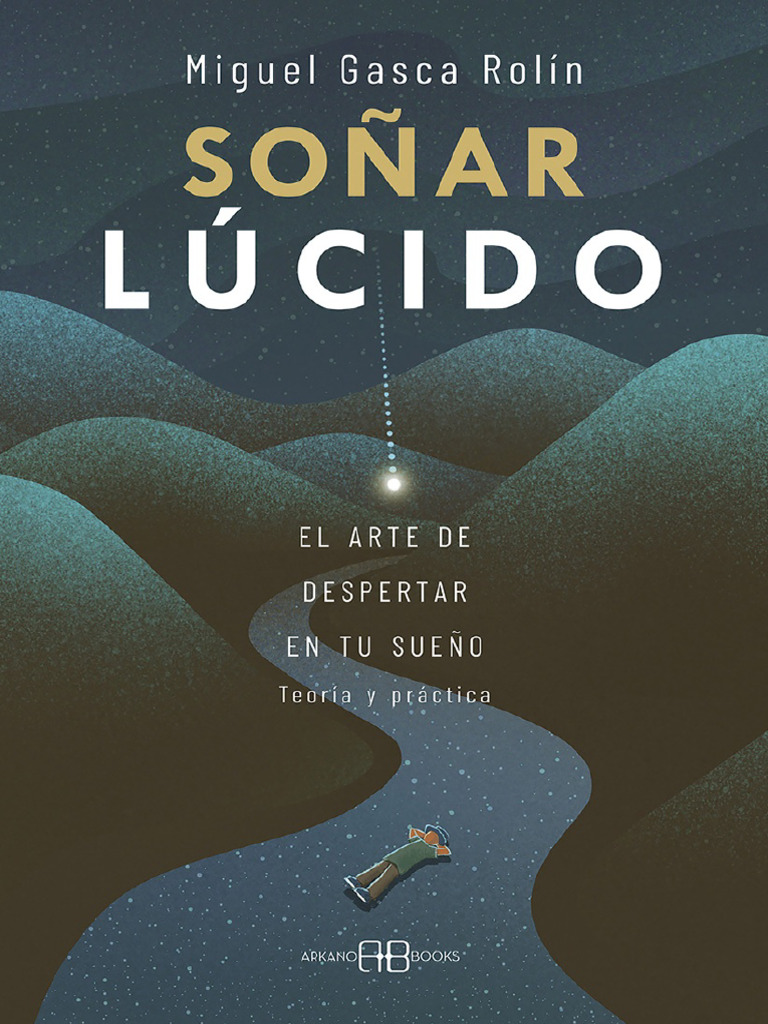 Soñar Lucido de Miguel Gasca | PDF | Sueño | Experiencia