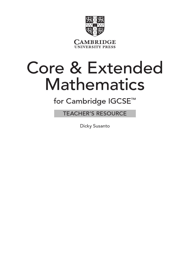 Cambridge IGCSE™ Mathematics Core and Extended Teachers Resource (Dicky Susanto) | PDF | Numbers ...