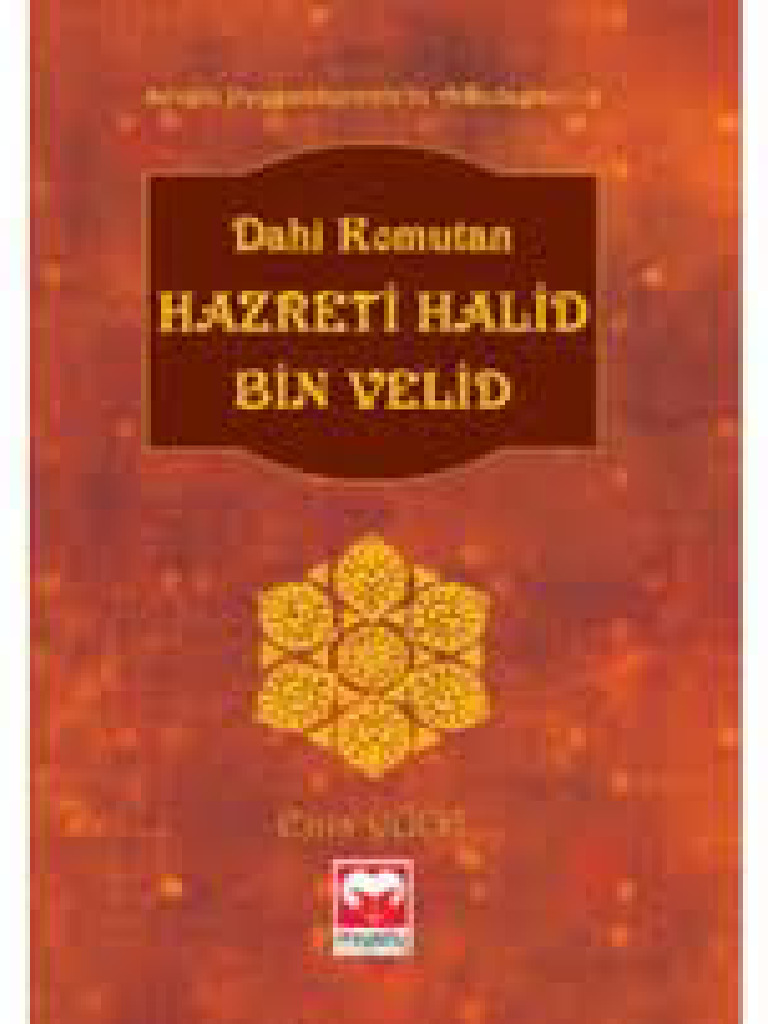 Sevgili Peygamberimizin Arkadaslari 09 Dahi Komutan Hazreti Halid Bin Velid Mustuy | PDF