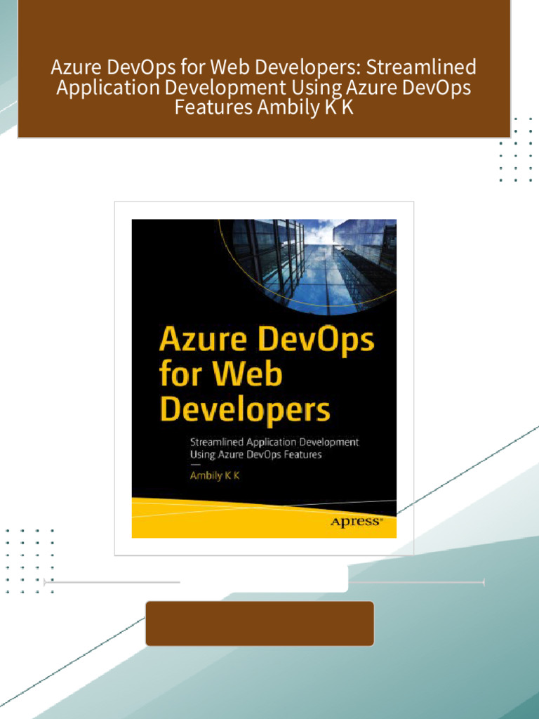 Get Azure DevOps for Web Developers: Streamlined Application ... Get Azure DevOps for Web Developers: Streamlined Application ...