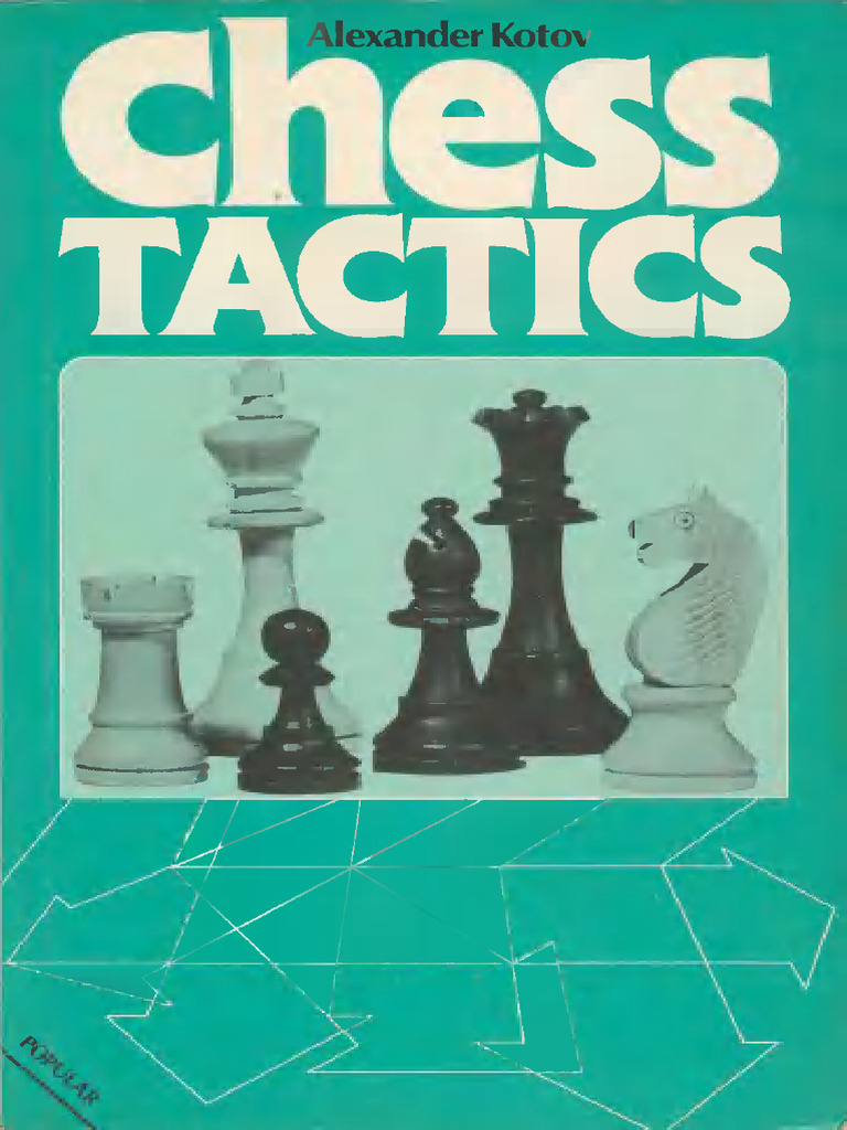 (Batsford Chess Book.) Kotov Alexander - Chess Tactics-Batsford (1983 ...