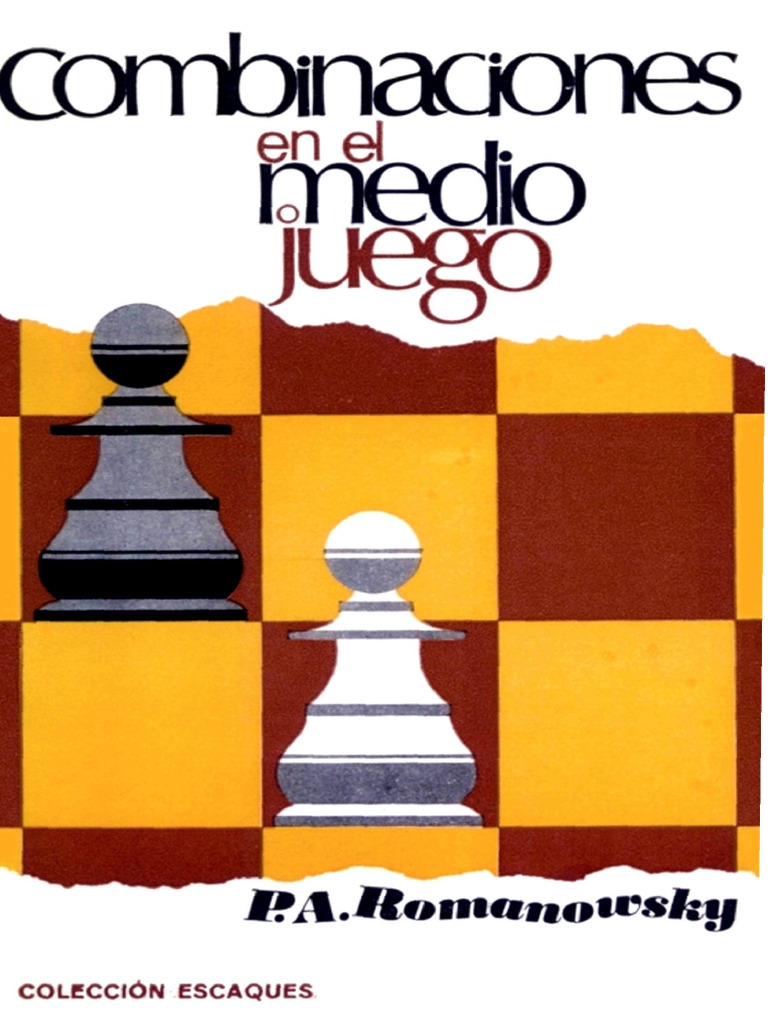Combinaciones en El Medio Juego - Romanowsky | PDF