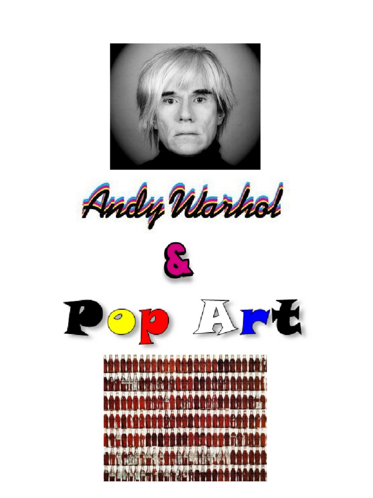 Andy Warhol y el Pop Art: Características | PDF | Arte