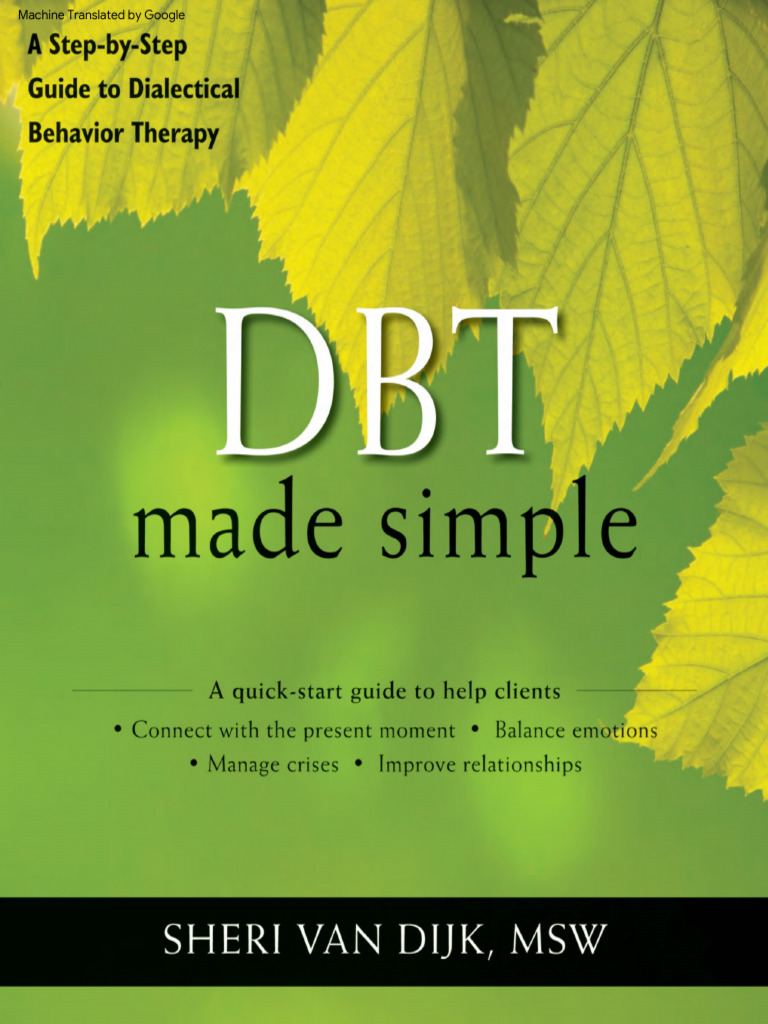 DBT Made Simple A Step-By-Step Guide To Dialectical Behavior Therapy ...