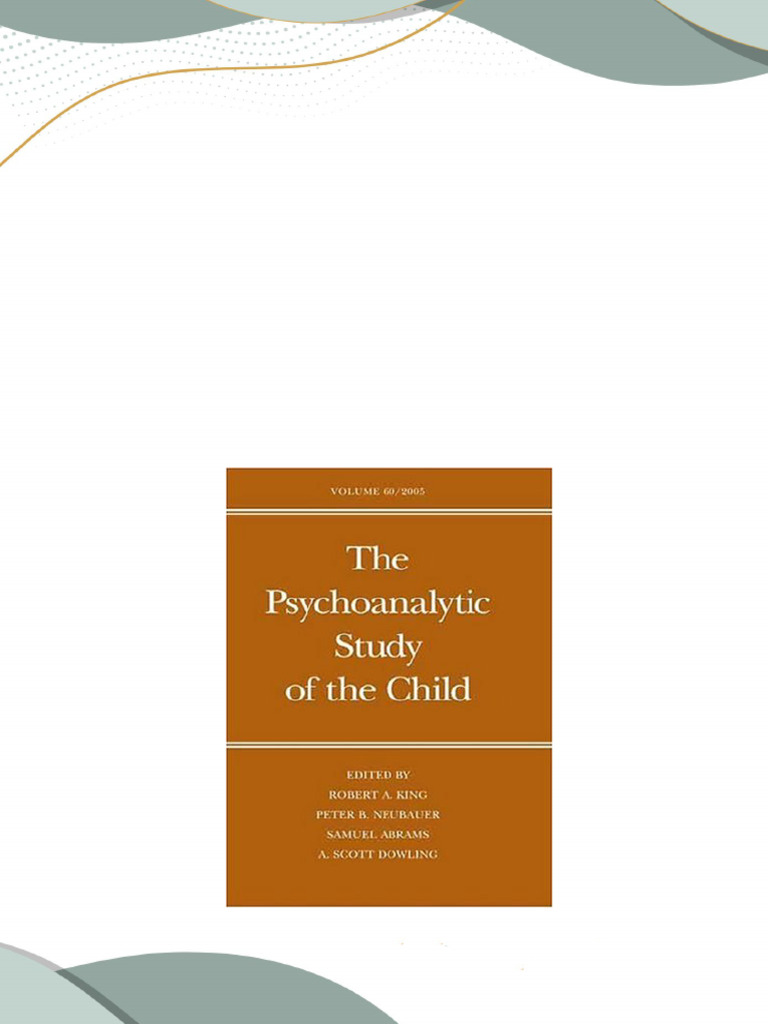 The Psychoanalytic Study of the Child Vol 60 1st Edition Robert A. King ...