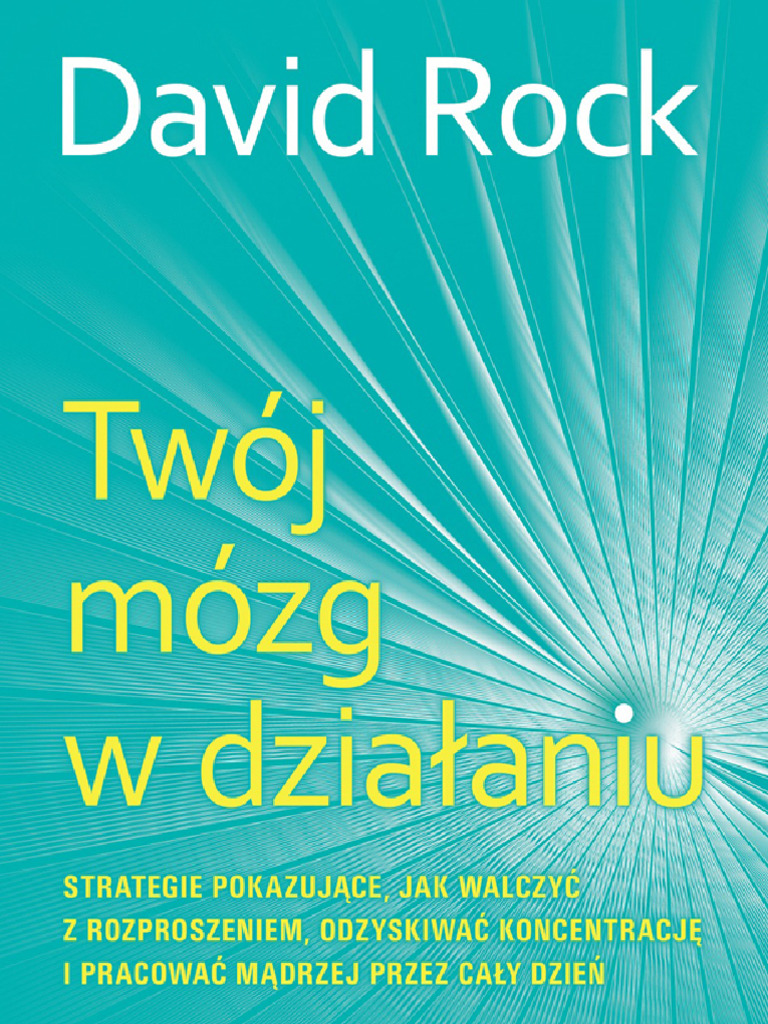 Twoj Mozg w Dzialaniu - David Rock | PDF