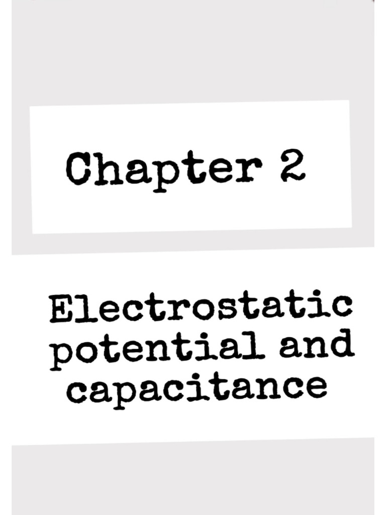 Chapter 2 Electrostatic Potential and Capacitance | PDF