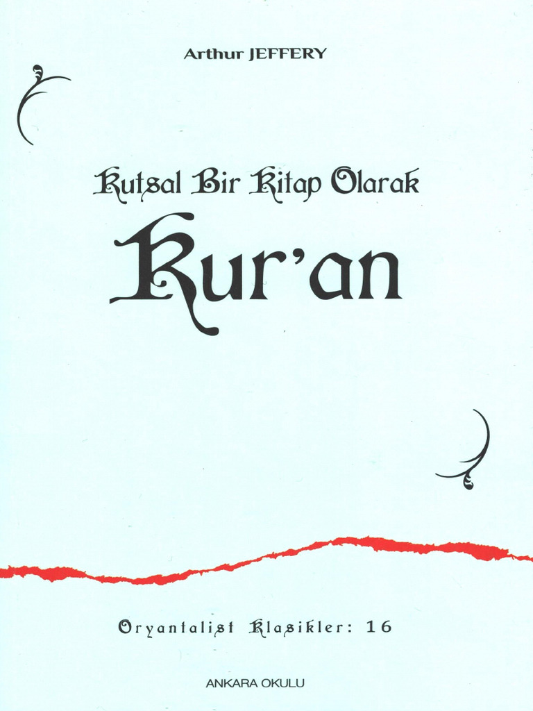 Arthur Jeffery - Kutsal Bir Kitap Olarak Kur'an (Oryantalist Klasikler ...