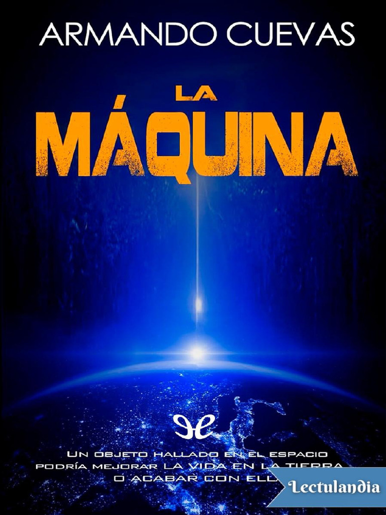 La maquina - Armando Cuevas Calderon | PDF | Proyecto Géminis