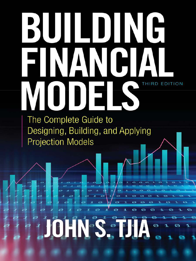 Building Financial Models - The Complete Guide To Designing, - John S ...