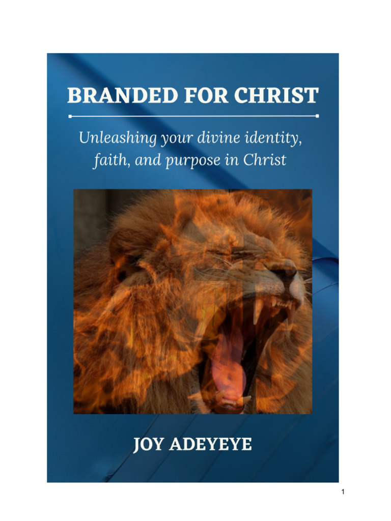 Branded For ChristUnleashing Your Divine Identity Faith and Purpose in ...