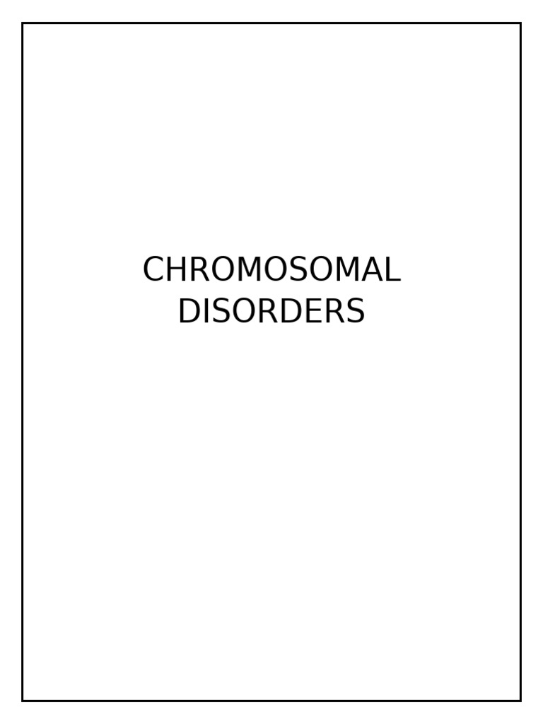 CHROMOSOMAL DISORDERS | PDF | Down Syndrome | Genetics