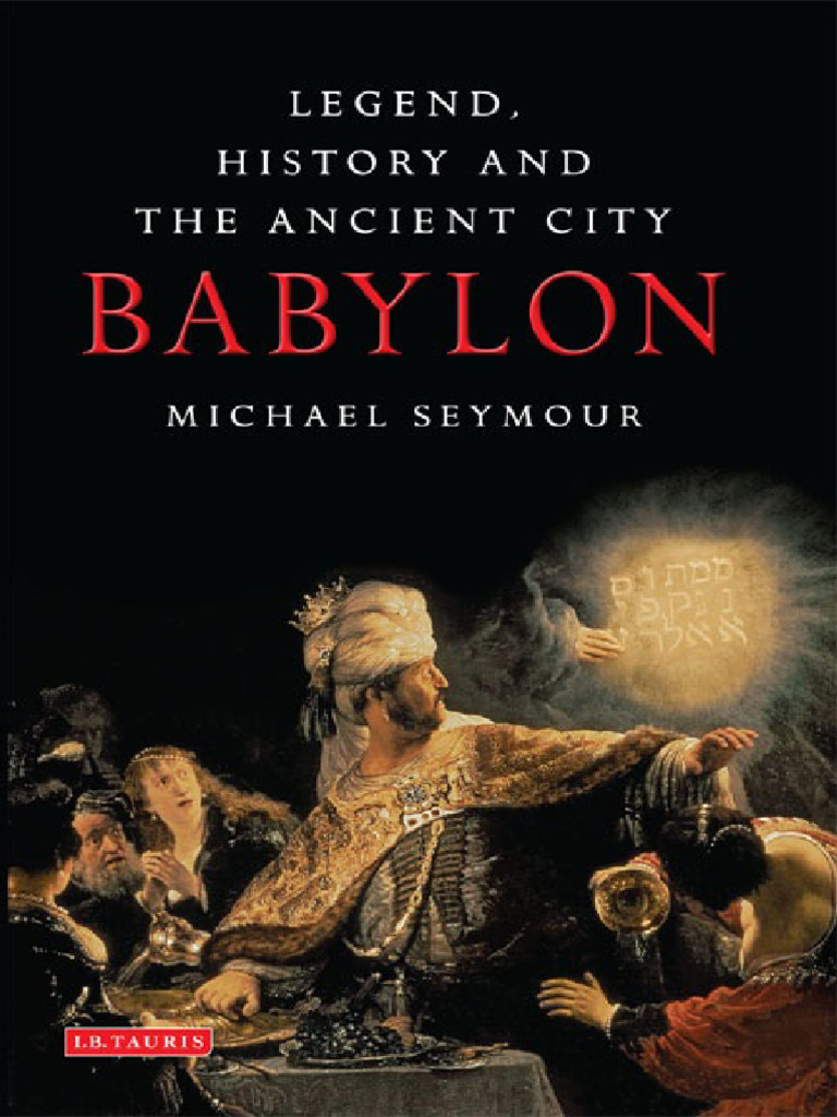 Babylon - Legend, History and The Ancient City | PDF | Babylonia | Babylon