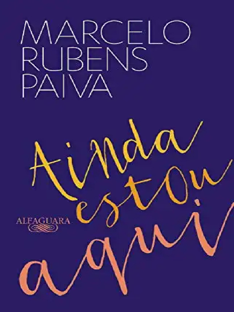 Ainda Estou Aqui Marcelo Rubens Paiva | PDF