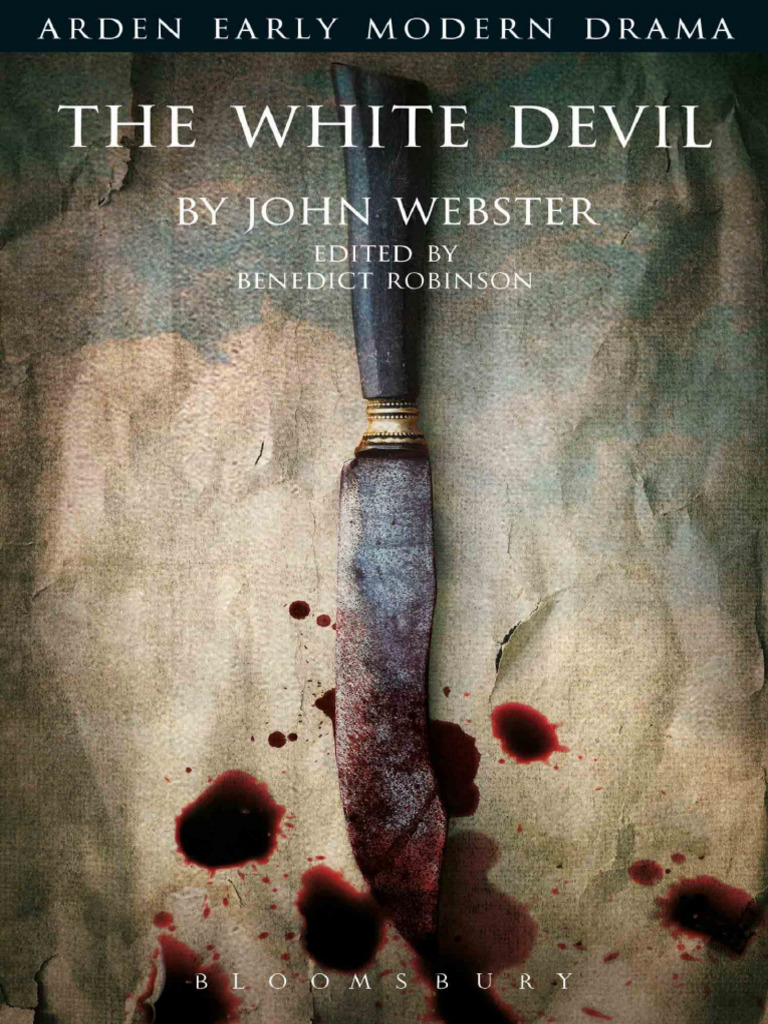 The White Devil (Arden Early Modern Drama) (John Webster) (Z-Library) | PDF
