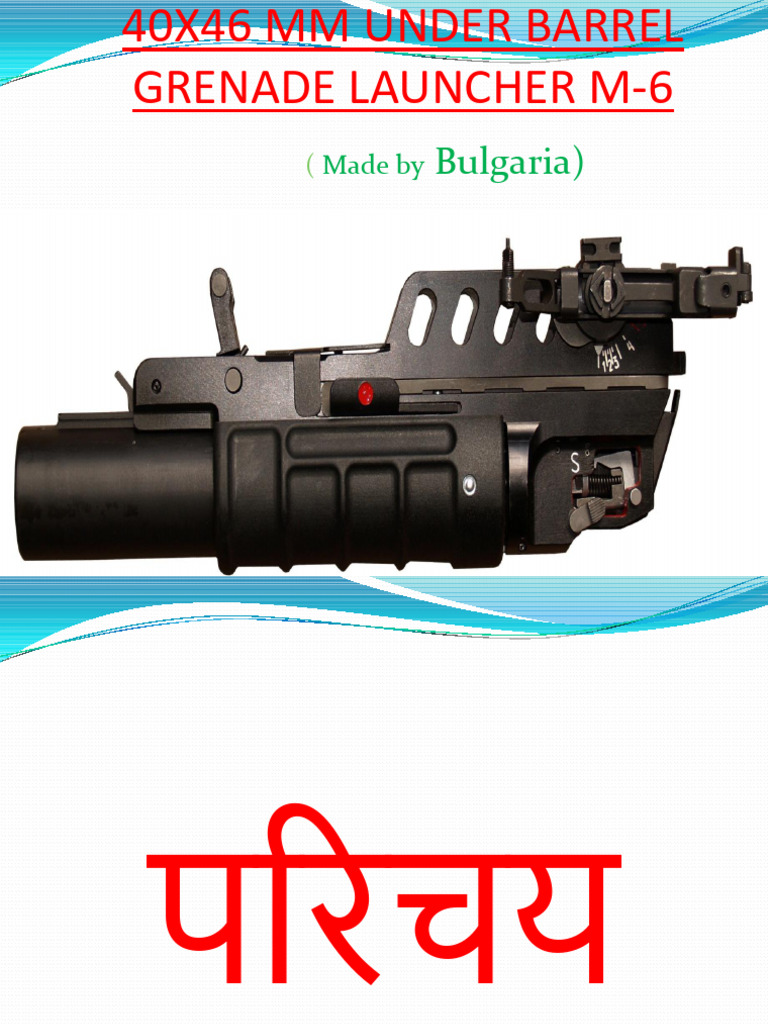 40X46 MM Under Barrel Grenade Launcher M-6 | PDF