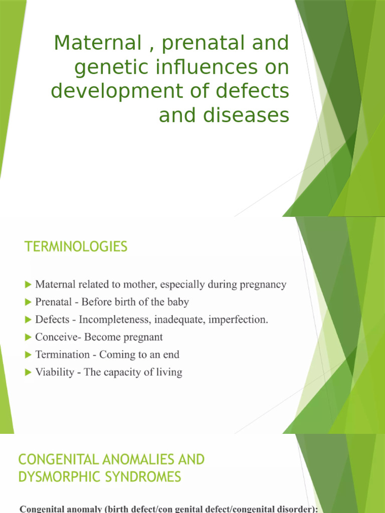 Maternal, Prenatal and Genetic Influences On Development of Defects and ...