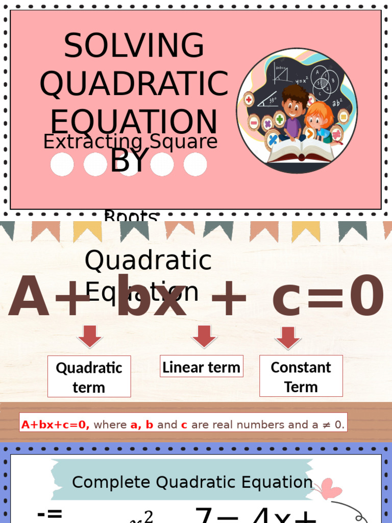 Solving Quadratic Equation by Extracting the Roots Autosaved | PDF | Equations | Quadratic Equation