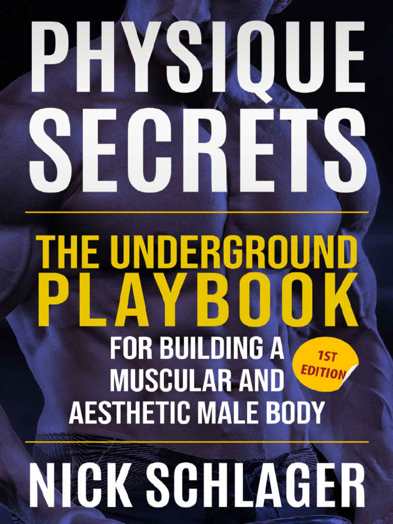 Physique Secrets The Underground Playbook For Building A Muscular and ...