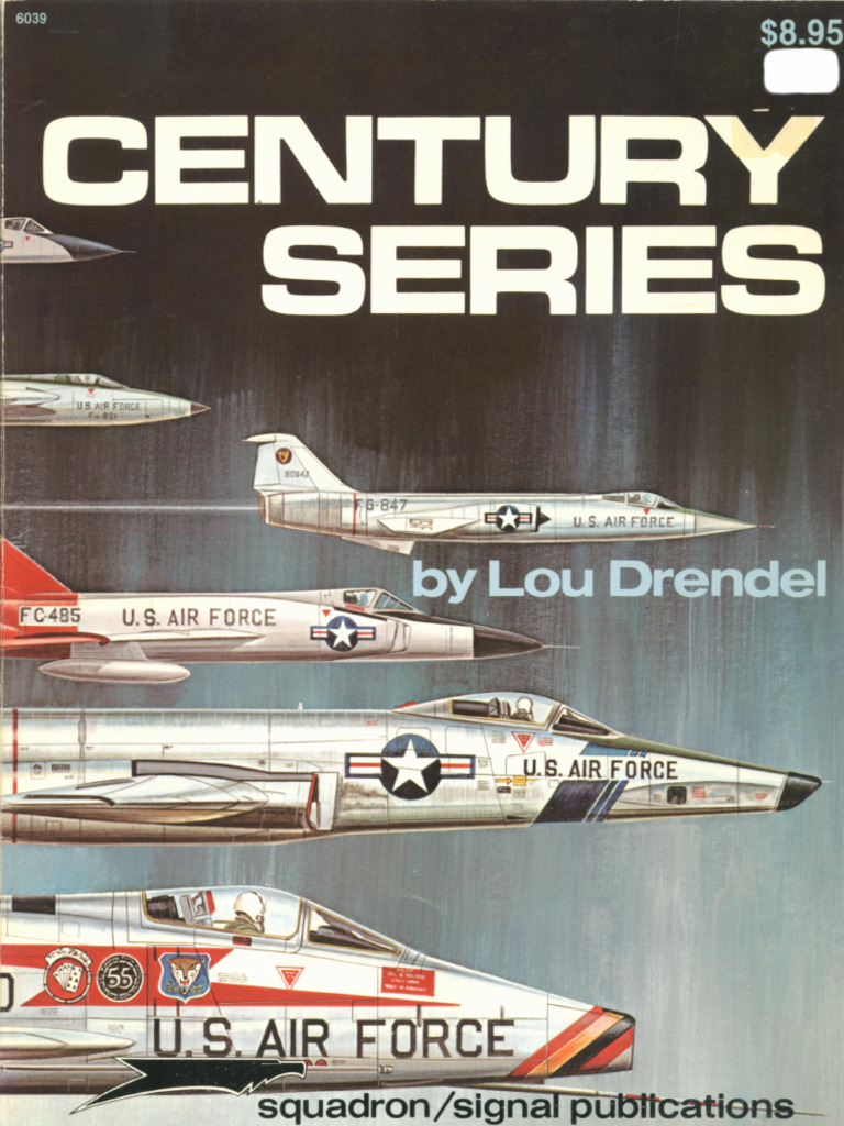 Century Series in Color (F-100 Super Sabre F-101 Voodoo F-102 Delta ...