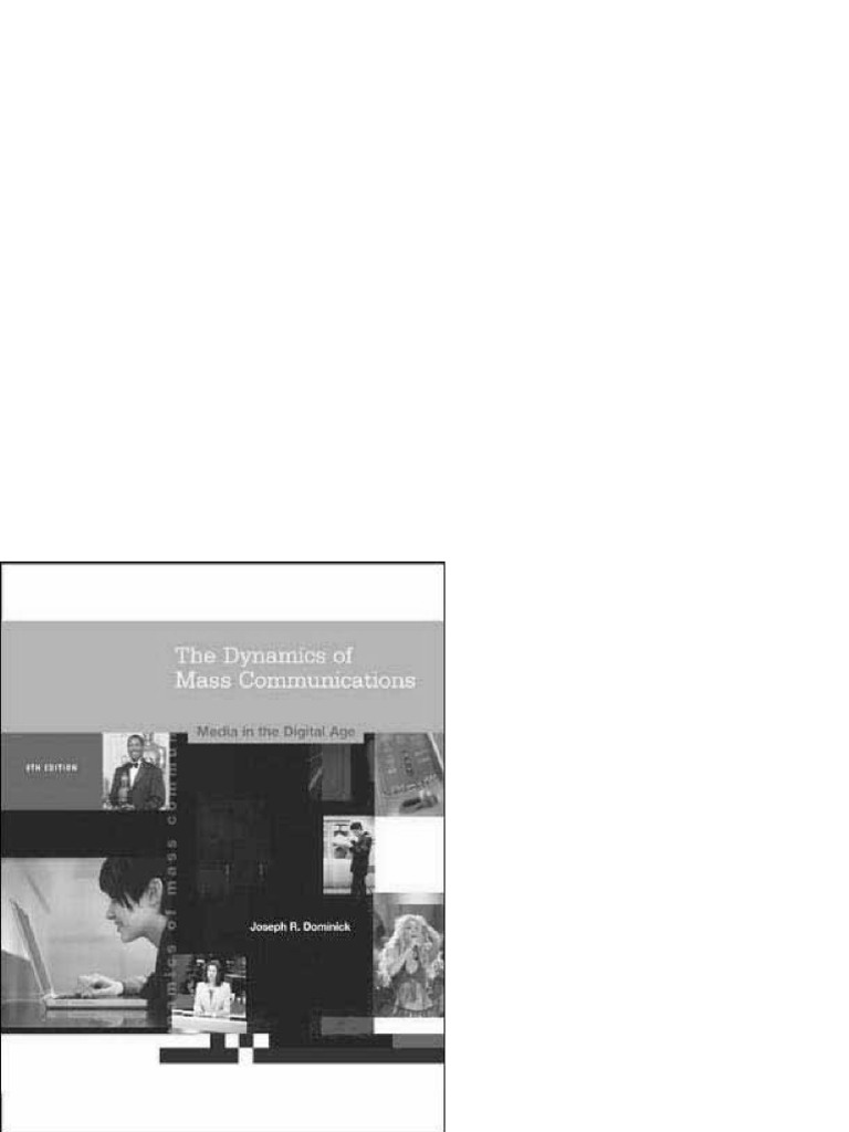 Joseph R. Dominick - The Dynamics of Mass Communication - Media in The ...