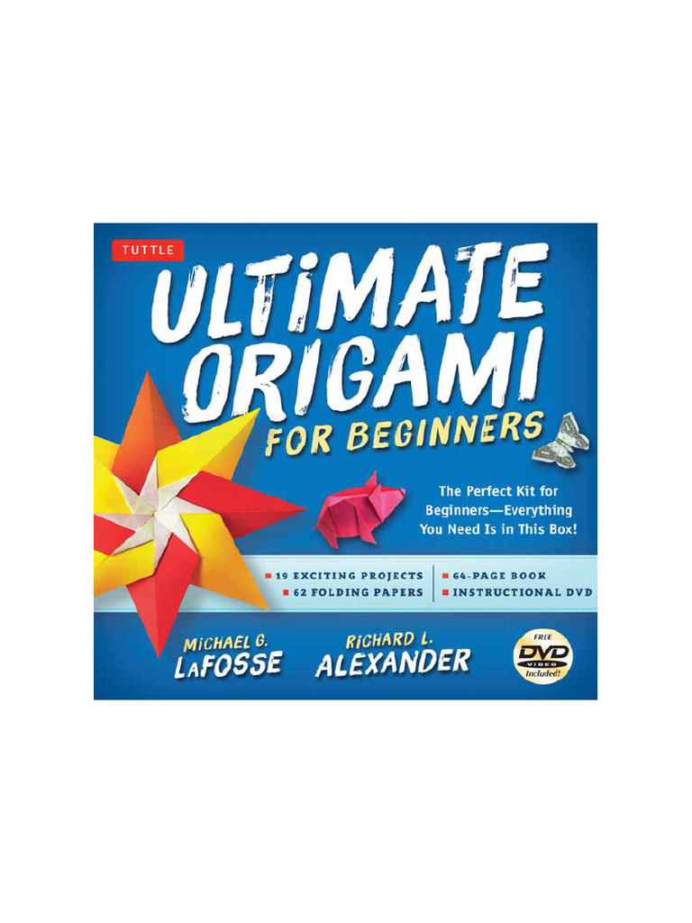 Michael G. LaFosse, Richard L. Alexander - Ultimate Origami For ...