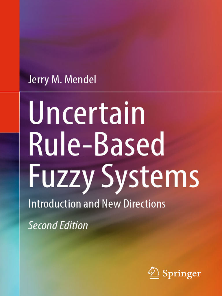 Uncertain Rule-Based Fuzzy Systems - Introduction and New Directions, 2nd Edition-Springer ...