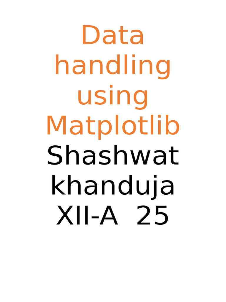 Data Handling (Matplatlib) Shashwat 12a | PDF