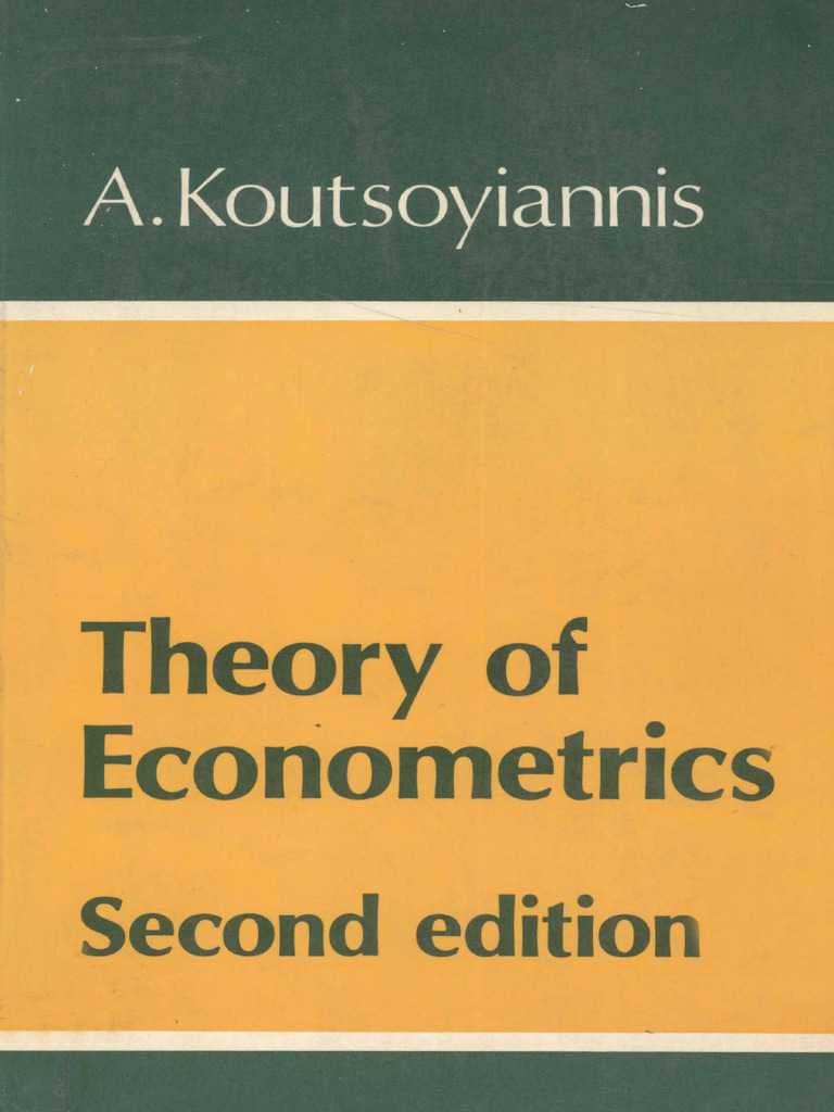 Theory Of Econometrics An Introductory Exposition Of Econometrics Methods A Koutsoyiannis Pdf