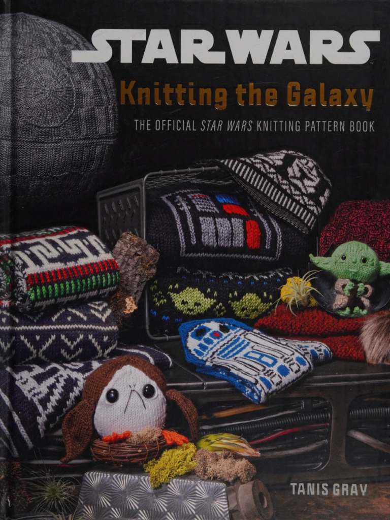 Star Wars - Knitting The Galaxy - The Official Star Wars - Tanis Gray ...