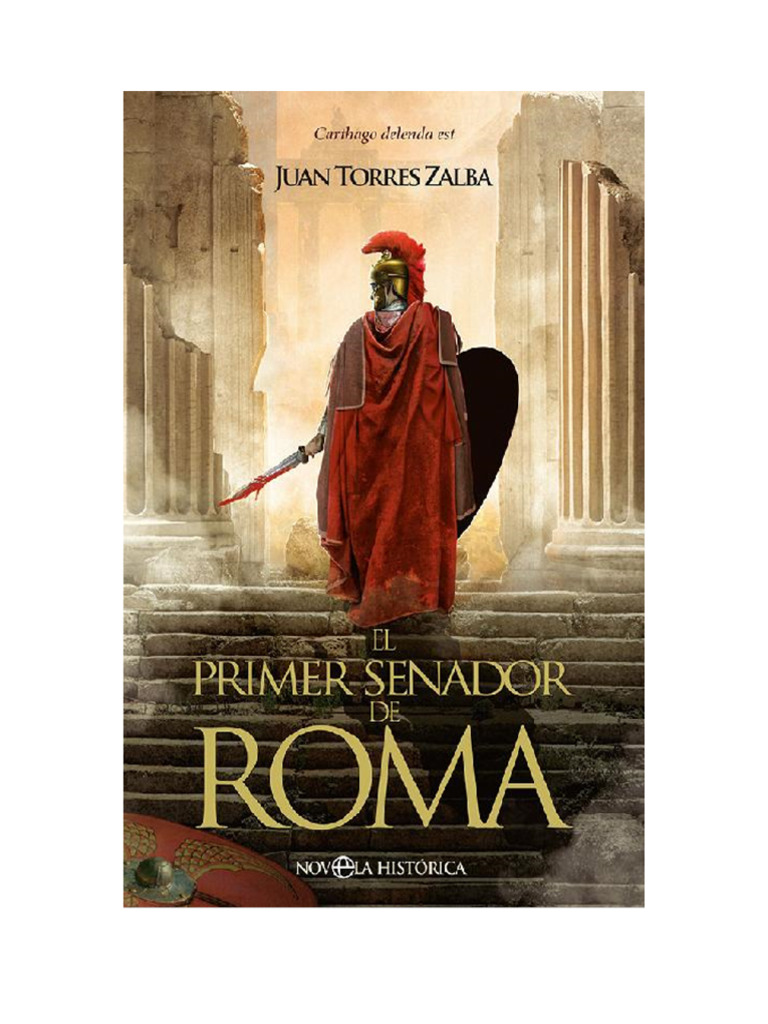 Torres Zalba Juan - El Primer Senador de Roma | PDF | Scipio Africanus | Roma antigua