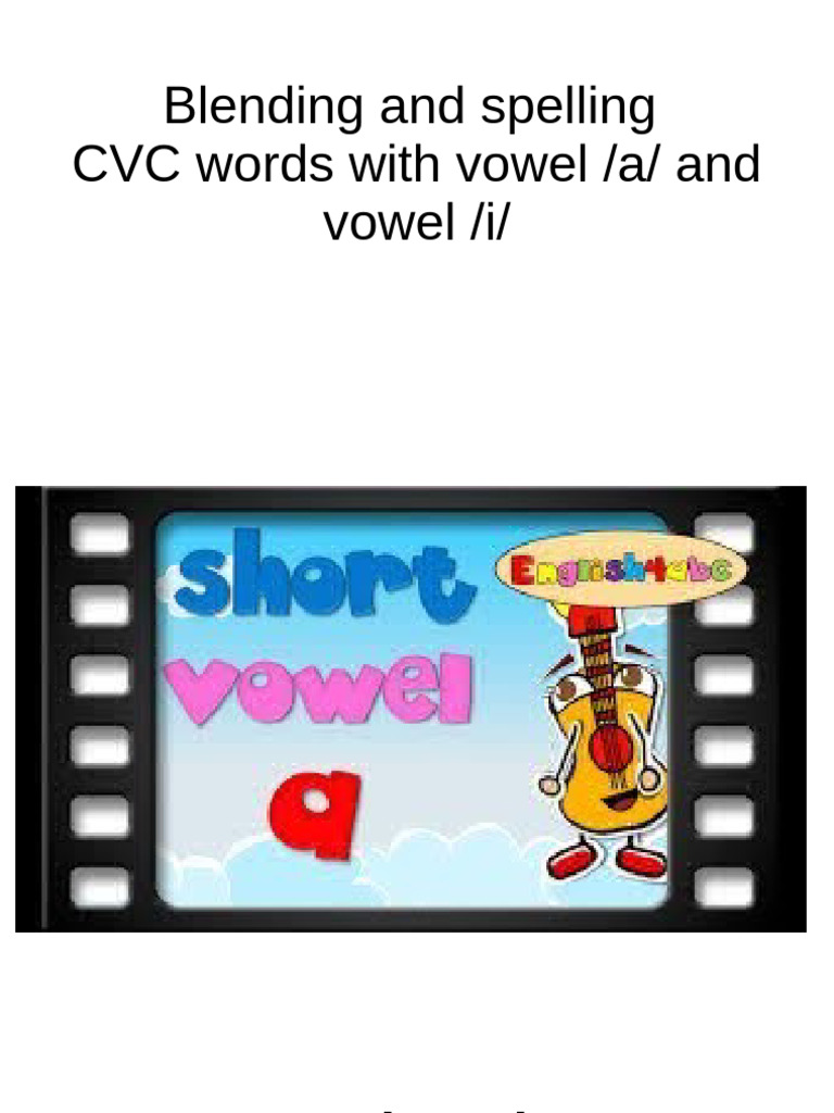 Blending and Spelling CVC Words With Vowel - A - I | PDF