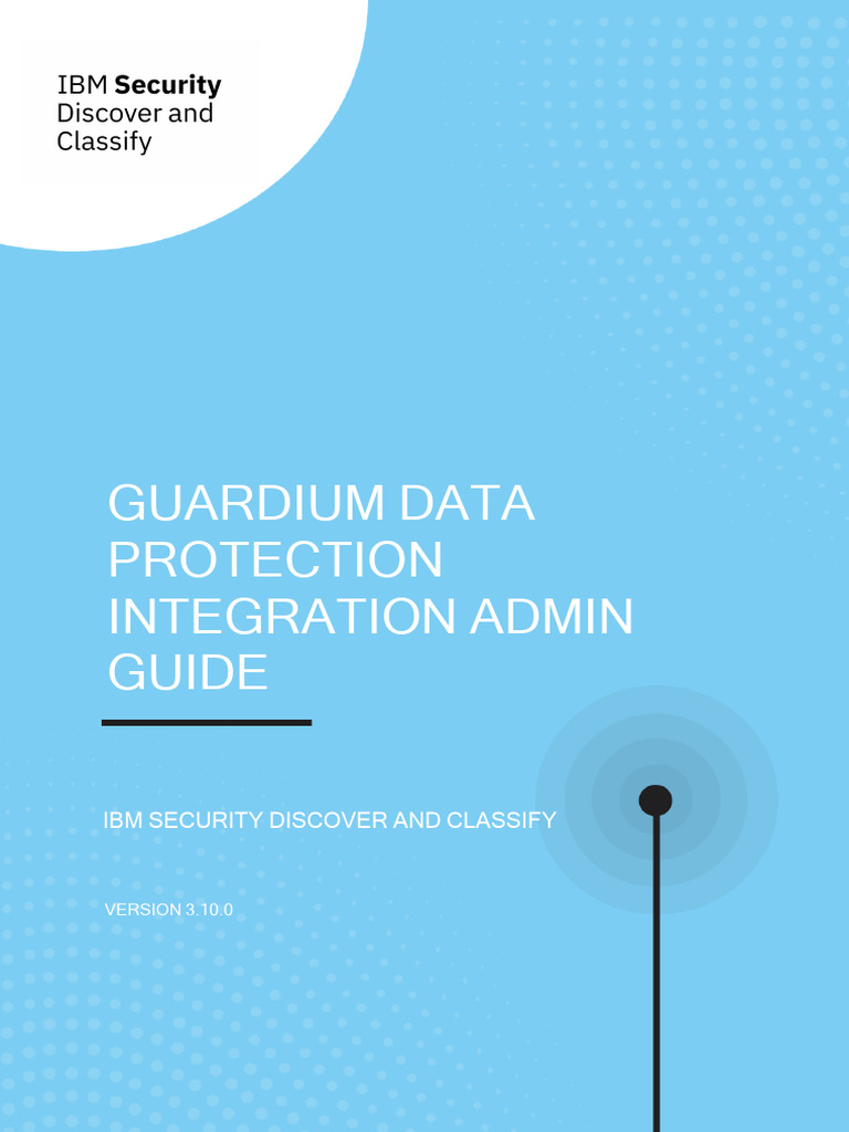 IBM Security Discover and Classify-V4.0.0-Integrations-Guardium Data Protection Integration ...