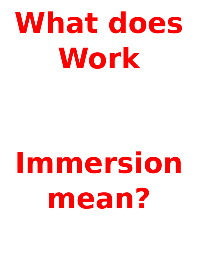 What Does Work Immersion Mean | PDF | Curriculum | Learning