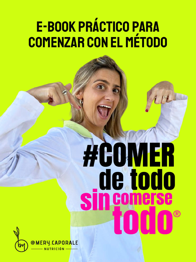 E-BOOK PRÁCTICO PARA COMENZAR CON EL MÉTODO COMER DE TODO SIN COMERSE TODO ® - Mery - Caporale ...