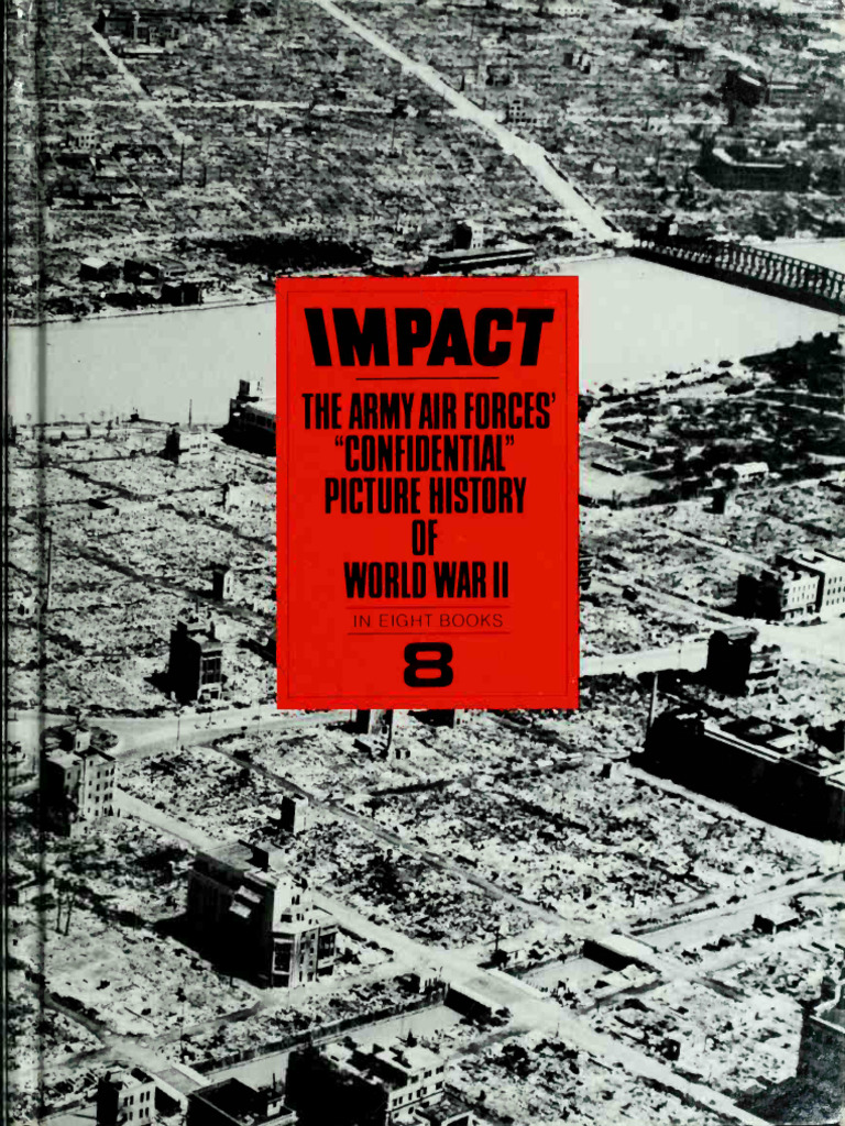 Impact The Army Air Forces' Confidential Picture History of World War ...