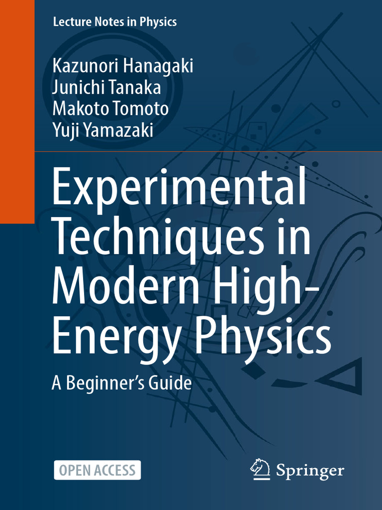 Experimental Techniques in Modern High-Energy Physics A Beginner S ...