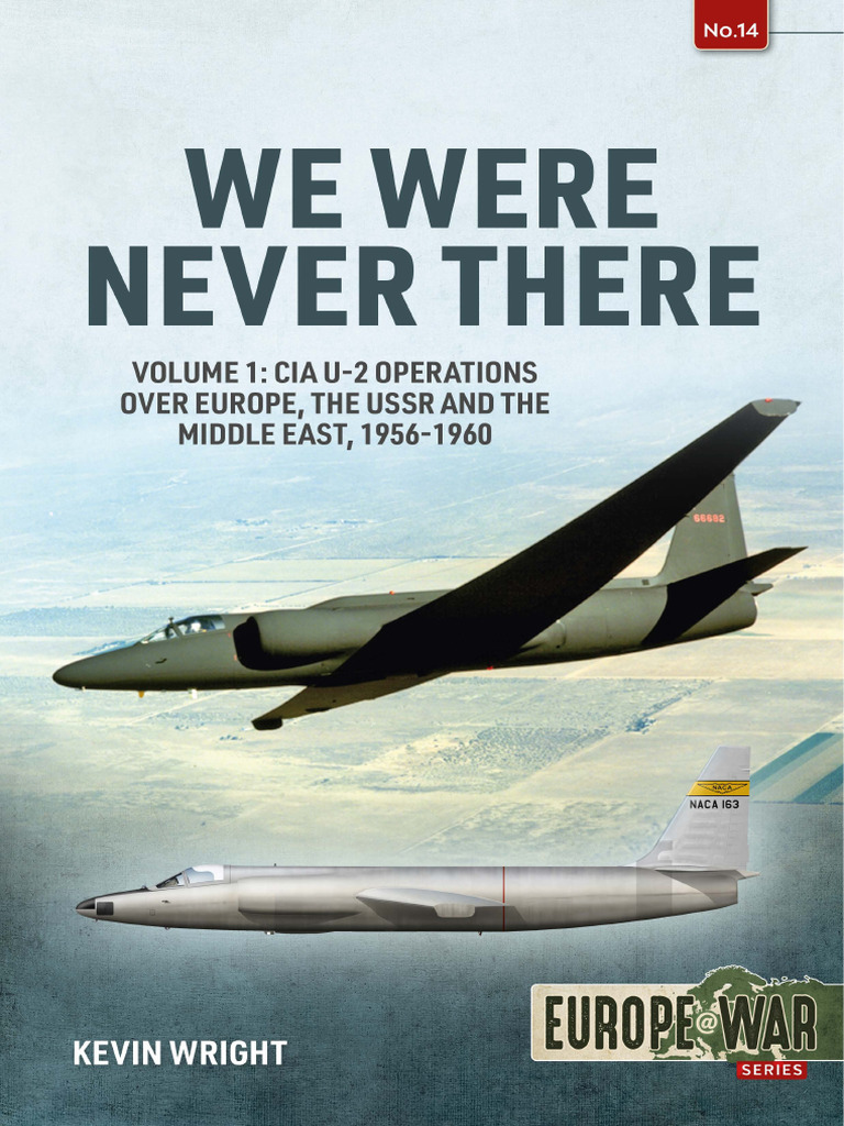 14 We Were Never There Volume 1 CIA U-2 Operations Over Europe, The ...
