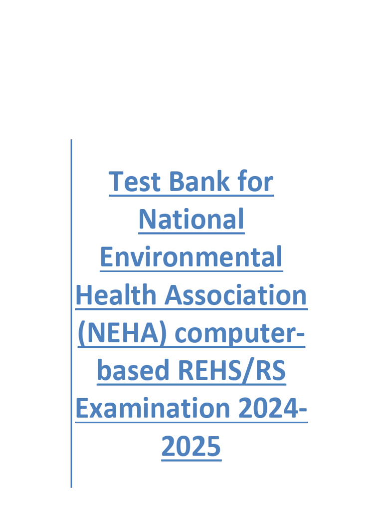 Test Bank For National Environmental Health Association (NEHA) Computer ...