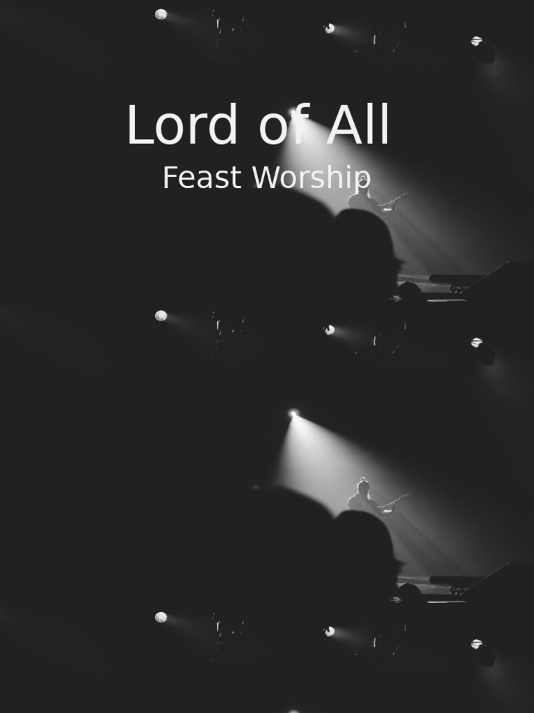 Lord of All - Feast Worship | PDF