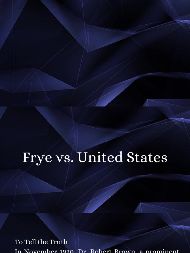 Frye vs. United States Case Summary | PDF | Polygraph | Testimony