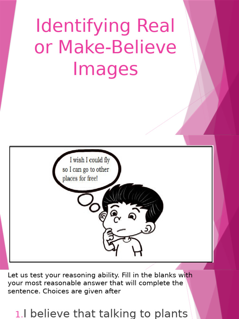 Real vs. Make-Believe Images Guide | PDF | Experience
