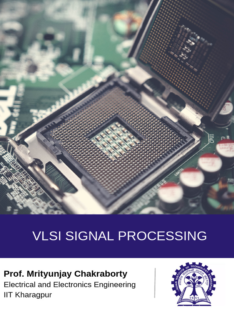 Vlsi Signal Processing: Prof. Mrityunjay Chakraborty | PDF | Vertex (Graph Theory) | Digital ...