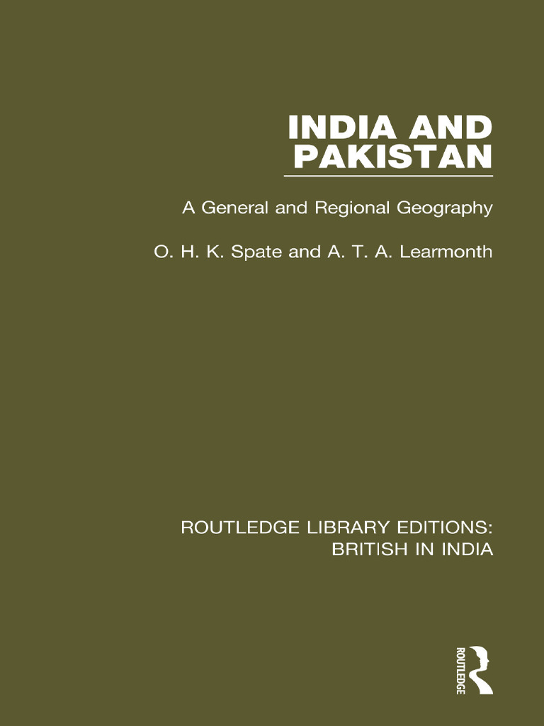 Spate, O. H. K. - India and Pakistan - A General and Regional Geography ...