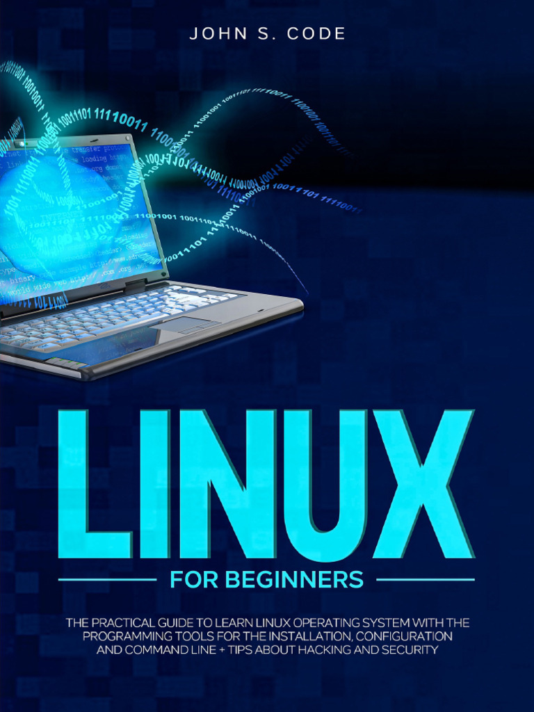 LINUX FOR BEGINNERS THE PRACTICAL GUIDE TO LEARN LINUX OPERATING SYSTEM ...